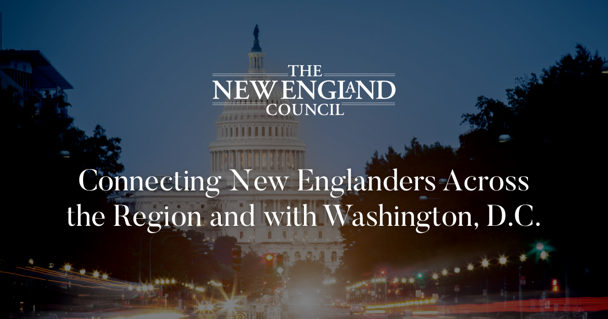 The New England Council - Connecting New England Organizations with Policy Makers